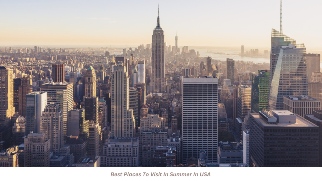Best Places To Visit In Summer In USA In 2024 - My New